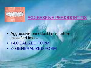 Aggressive periodontitis | PPT