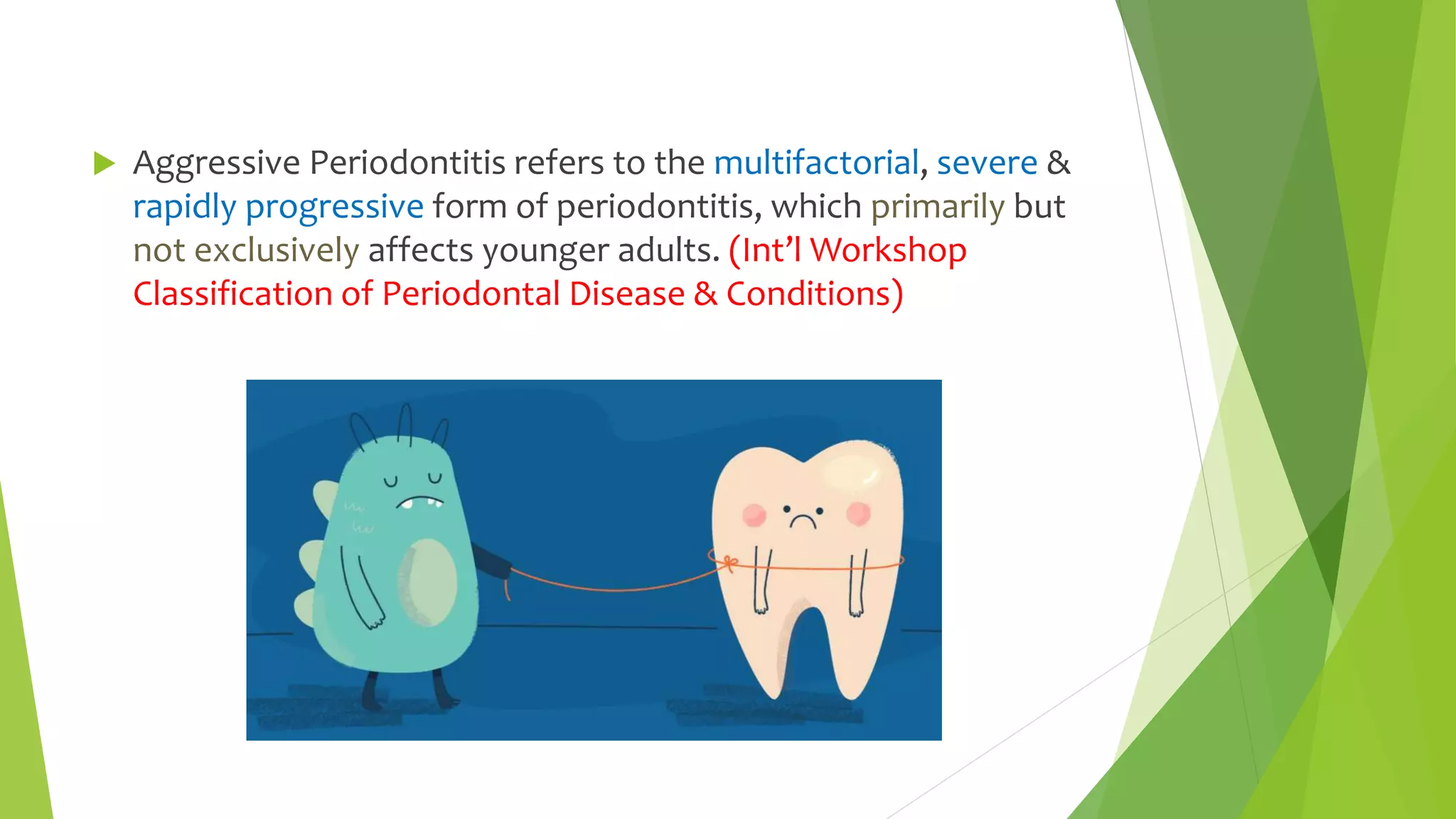 Aggressive periodontitis | PPTX