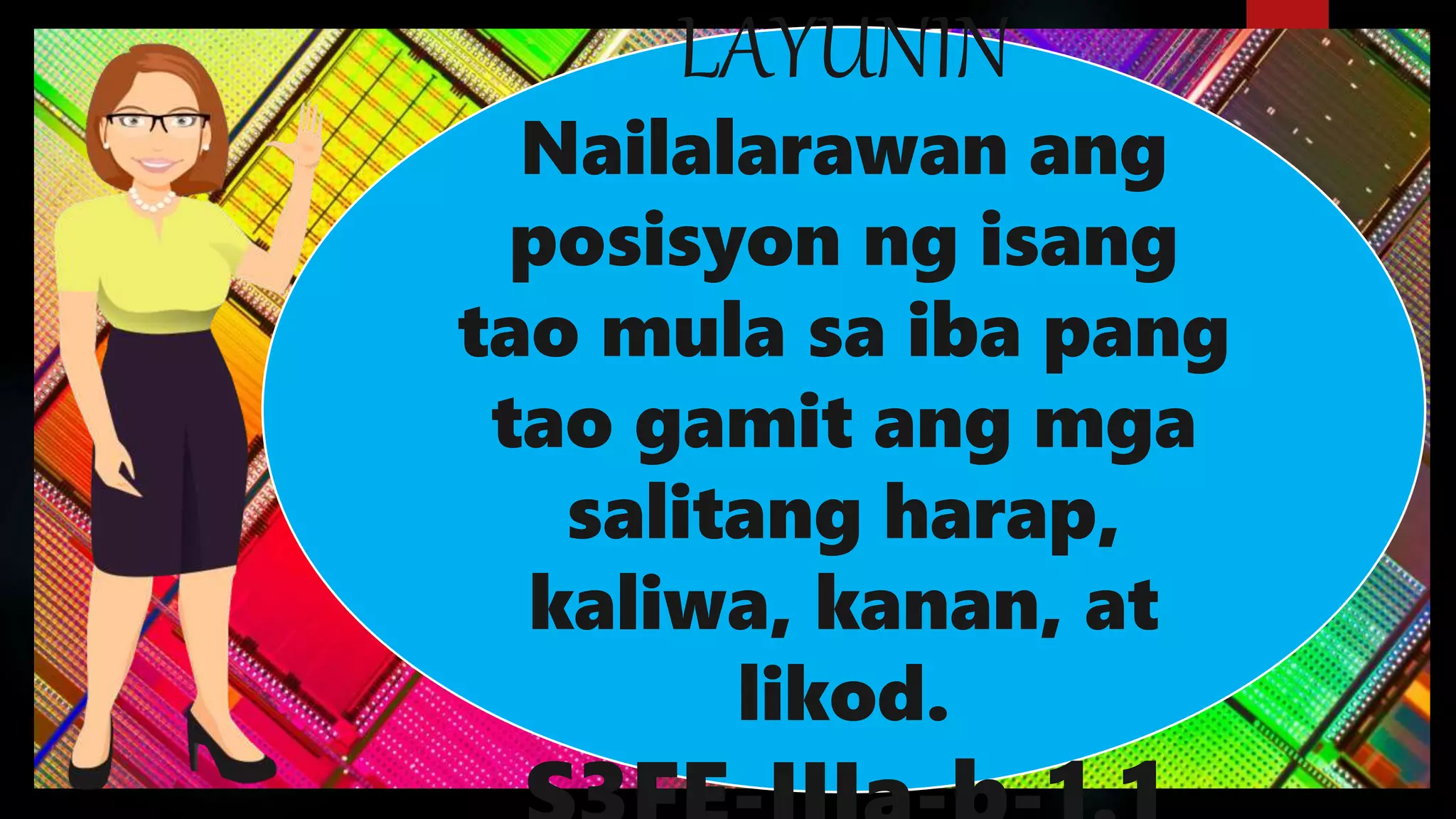 Agham 3 Yunit III Aralin 1.1 Posisyon ng Tao na May Kaugnayan sa ...