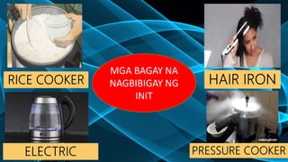 Agham 3 yunit iii aralin 7 pinagmulan at gamit ng init | PPTX