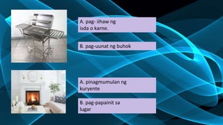 Agham 3 yunit iii aralin 7 pinagmulan at gamit ng init | PPTX