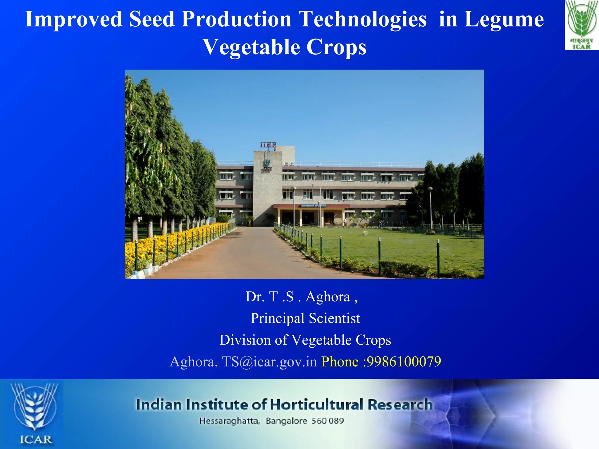 Aghora seed production technology for legume vegetables | PPT