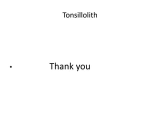 A giant tonsillolith | PPTX