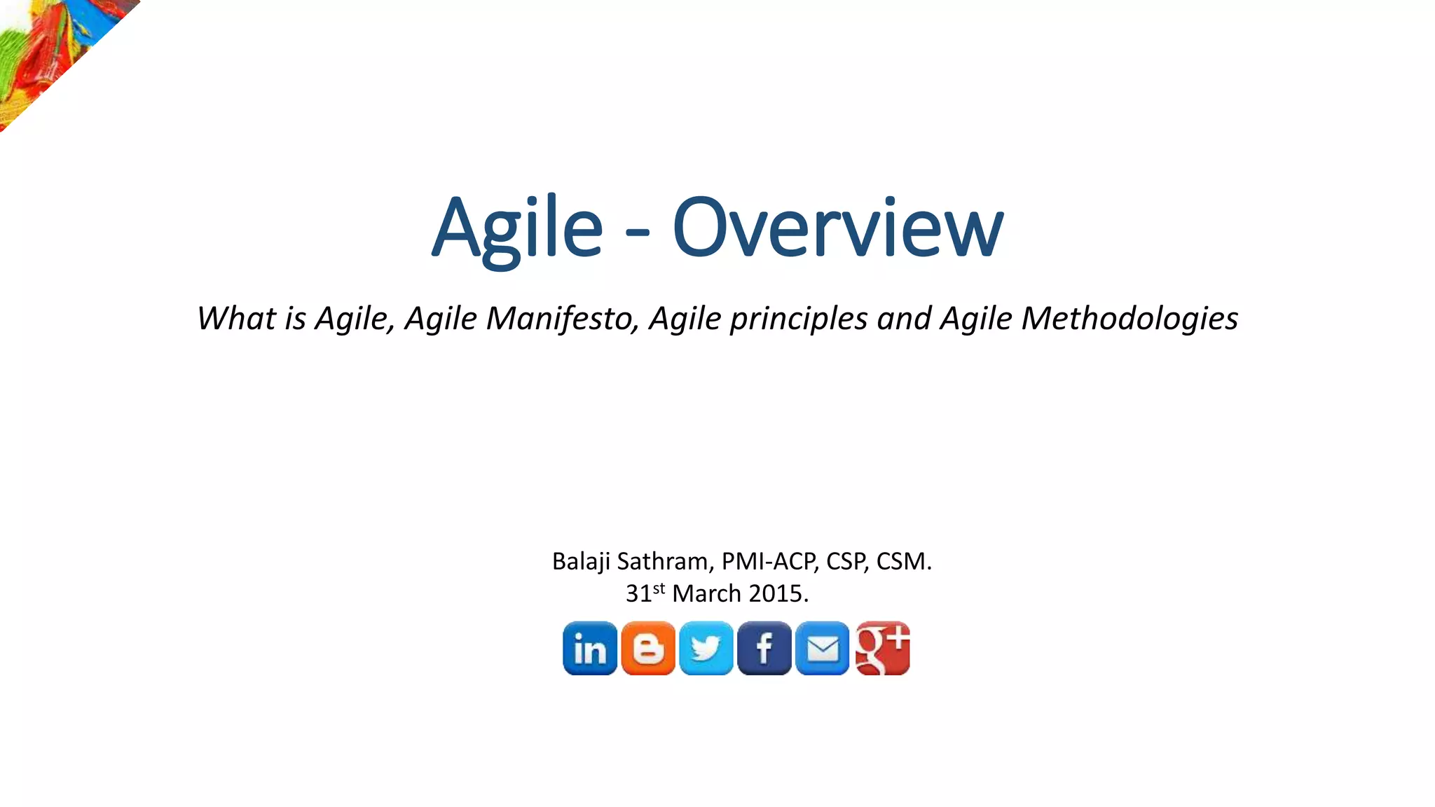 Agile-overview: Agile Manifesto, Agile principles and Agile Methodologies | PPTX