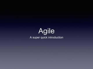 Agile - A Super Quick Introduction | PPTX