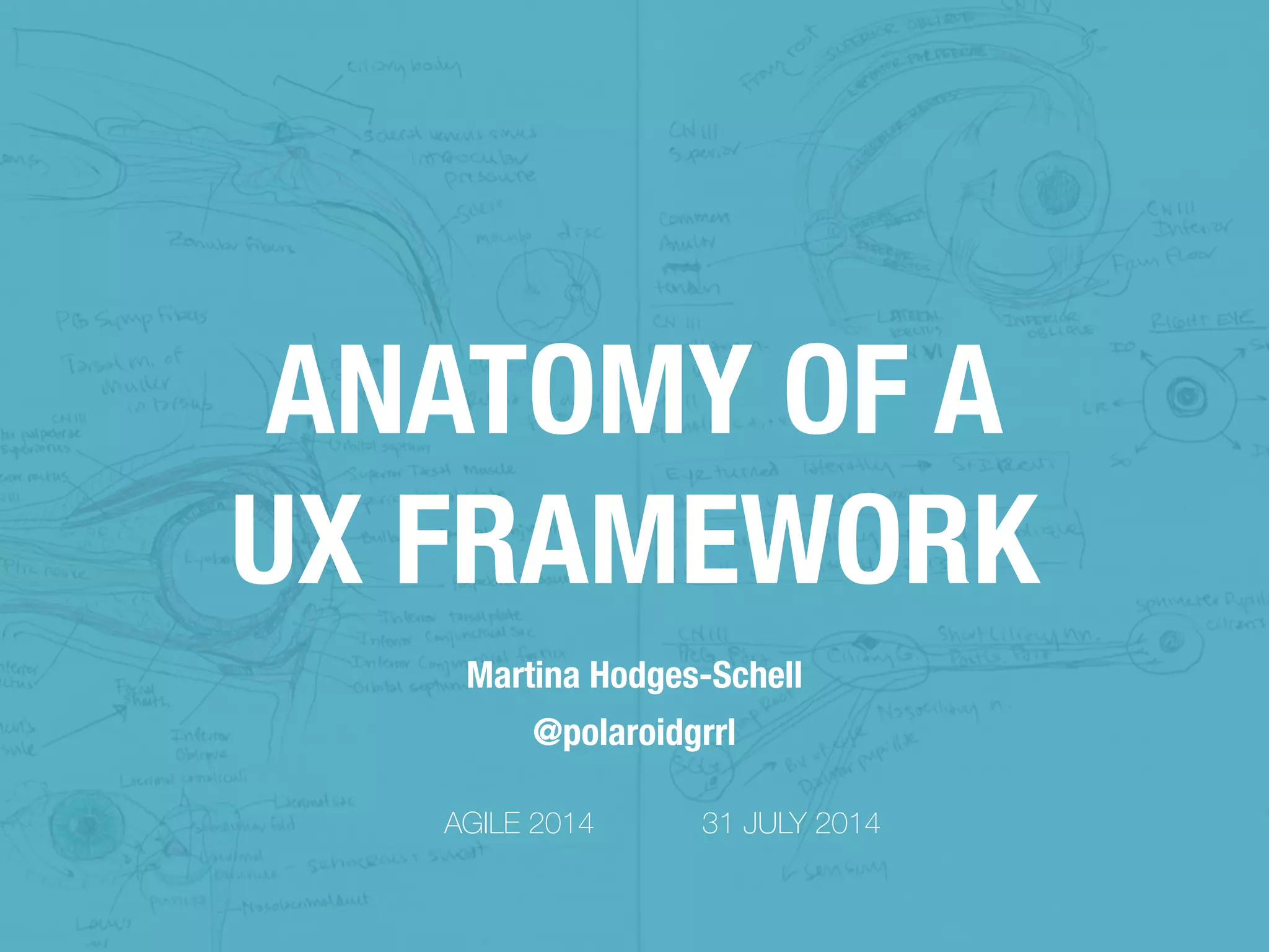 Agile14 - Anatomy Of A UX Framework | PDF | Business | Business and Finance
