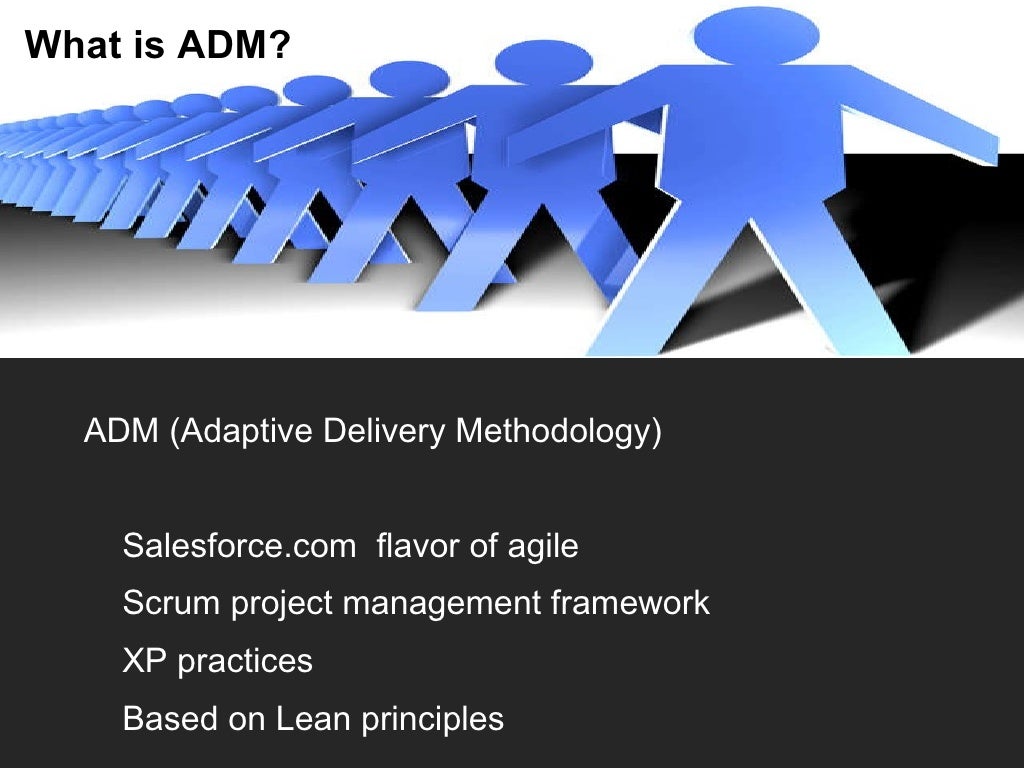 What is ADM? ADM (Adaptive