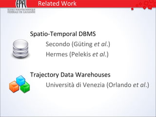 ST-Toolkit, a Framework for Trajectory Data Warehousing | PPT