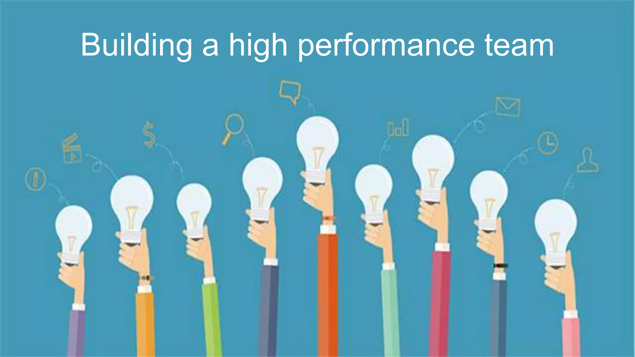 Building a High Performance Team | PPTX