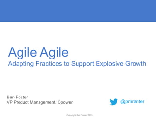 Agile Agile: Adapting Practices to Support Explosive Growth by Ben Foster | PPTX | Computer ...
