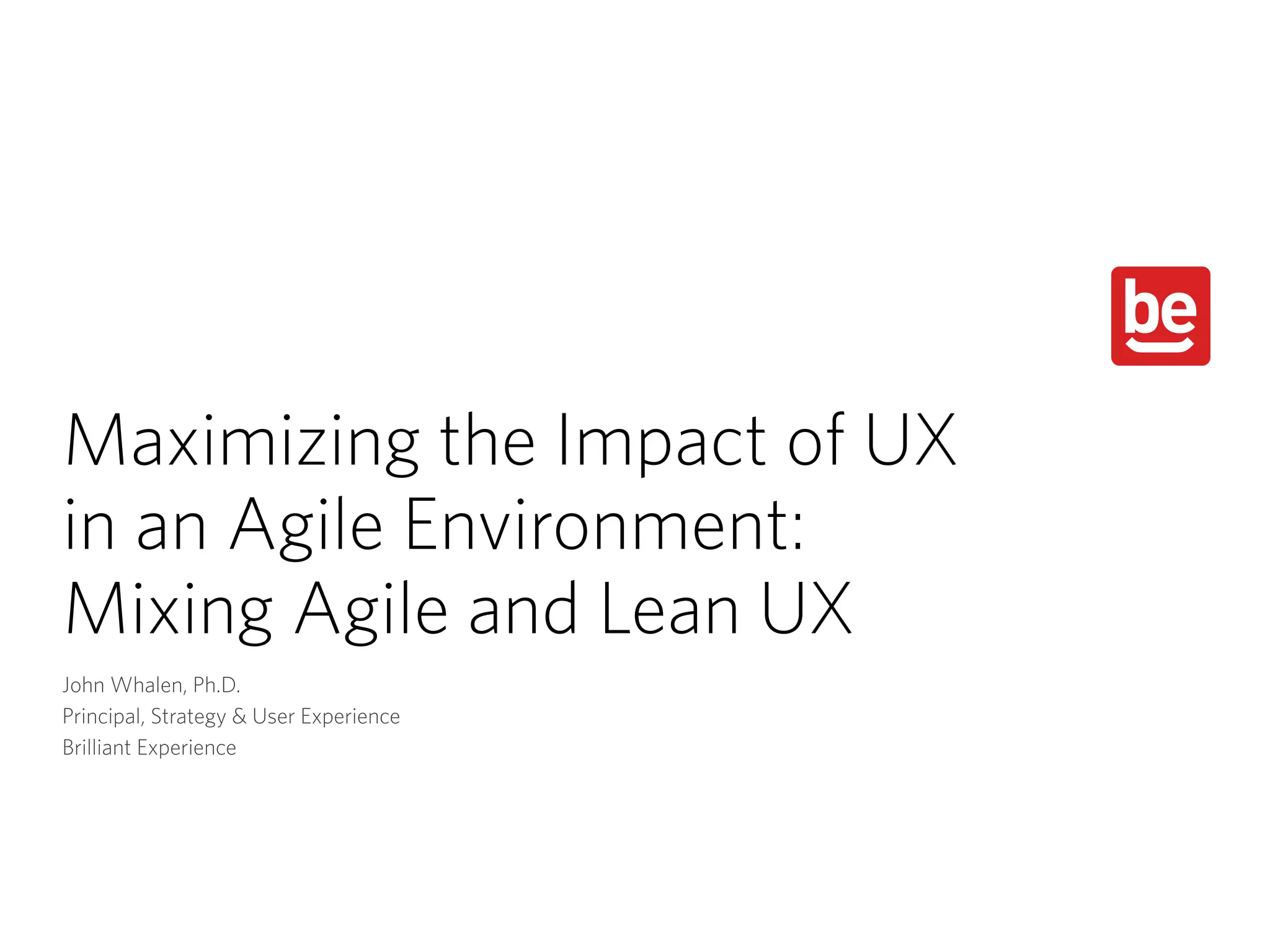 Maximizing the impact of UX in an agile environment: Mixing agile and Lean UX | PDF | Web ...