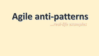 Agile antipatterns webinar august17 | PDF