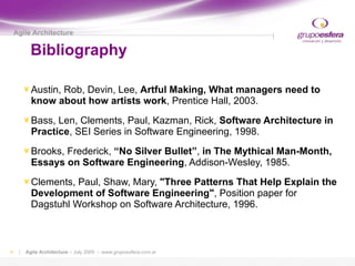 Agiles 2009 - Agile Architecture - Diego Fontdevila | PPT
