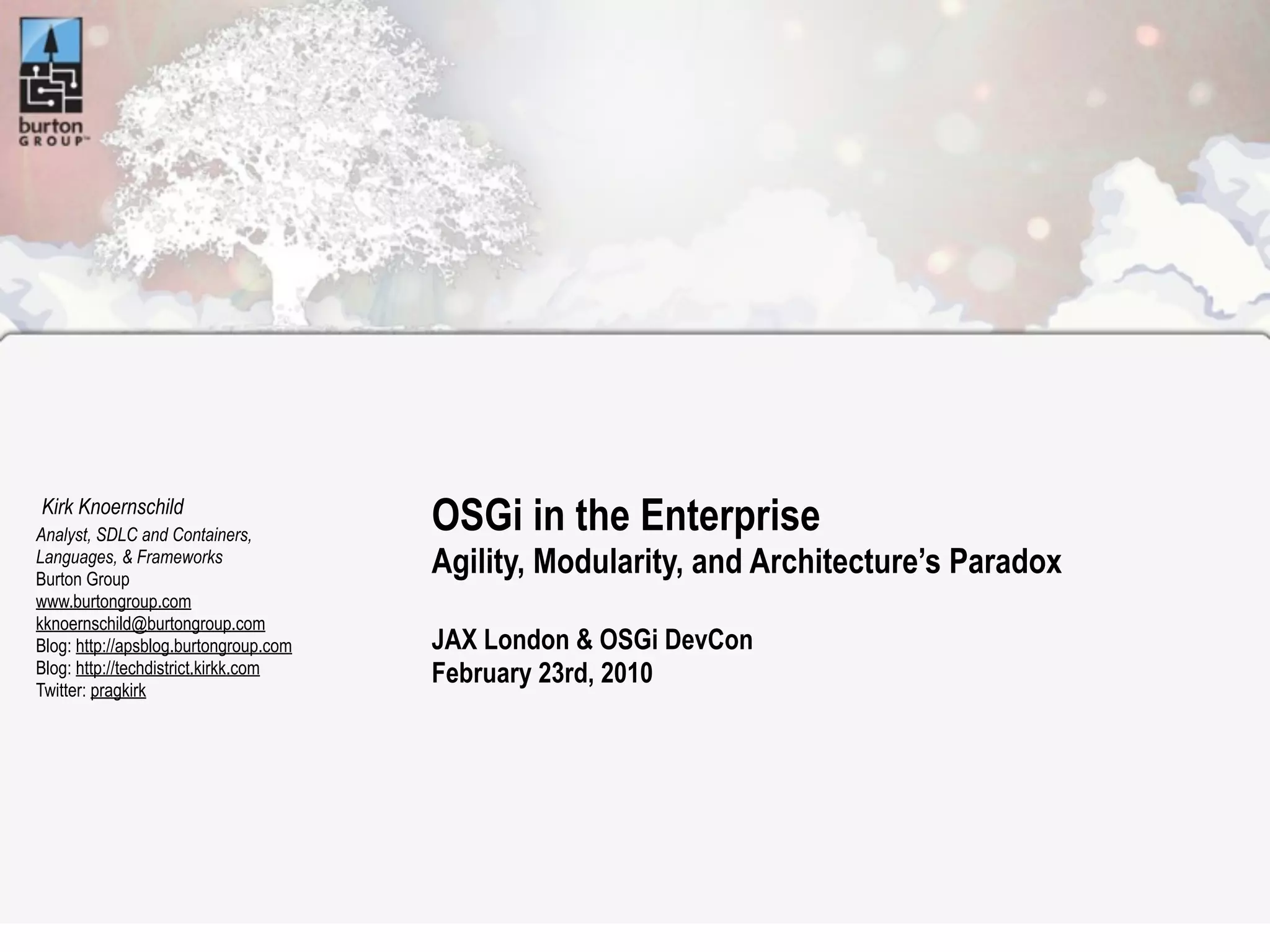 OSGi in the Enterprise: Agility, Modularity, and Architecture's Paradox | KEY