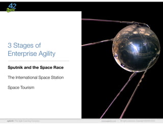 3 Stages of Agility: Agile Austin 2016 | PDF