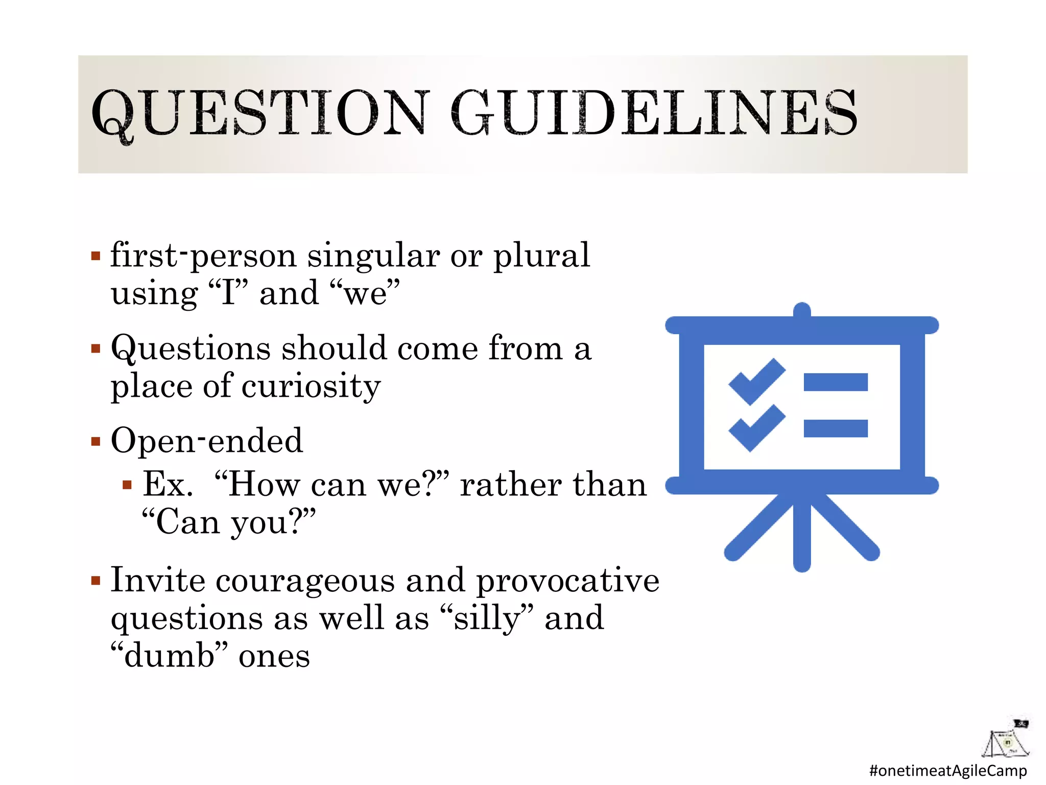 Agile Camp 2018 - Question Storming | PPTX | Technology & Computing