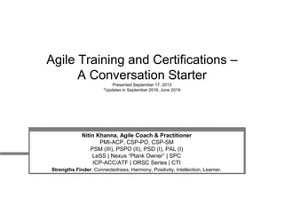 [Updated] Agile Training and Certifications - A Conversation Starter by Nitin Khanna | PPT