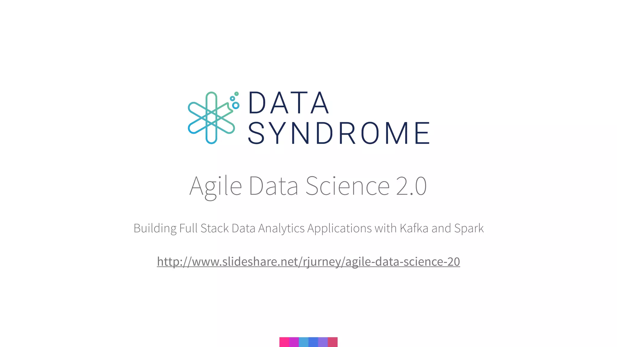 Agile Data Science 2.0 | PPT Agile Data Science 2.0 | PPT