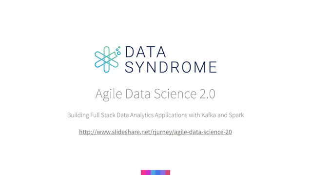 Agile Data Science 2.0 | PPT