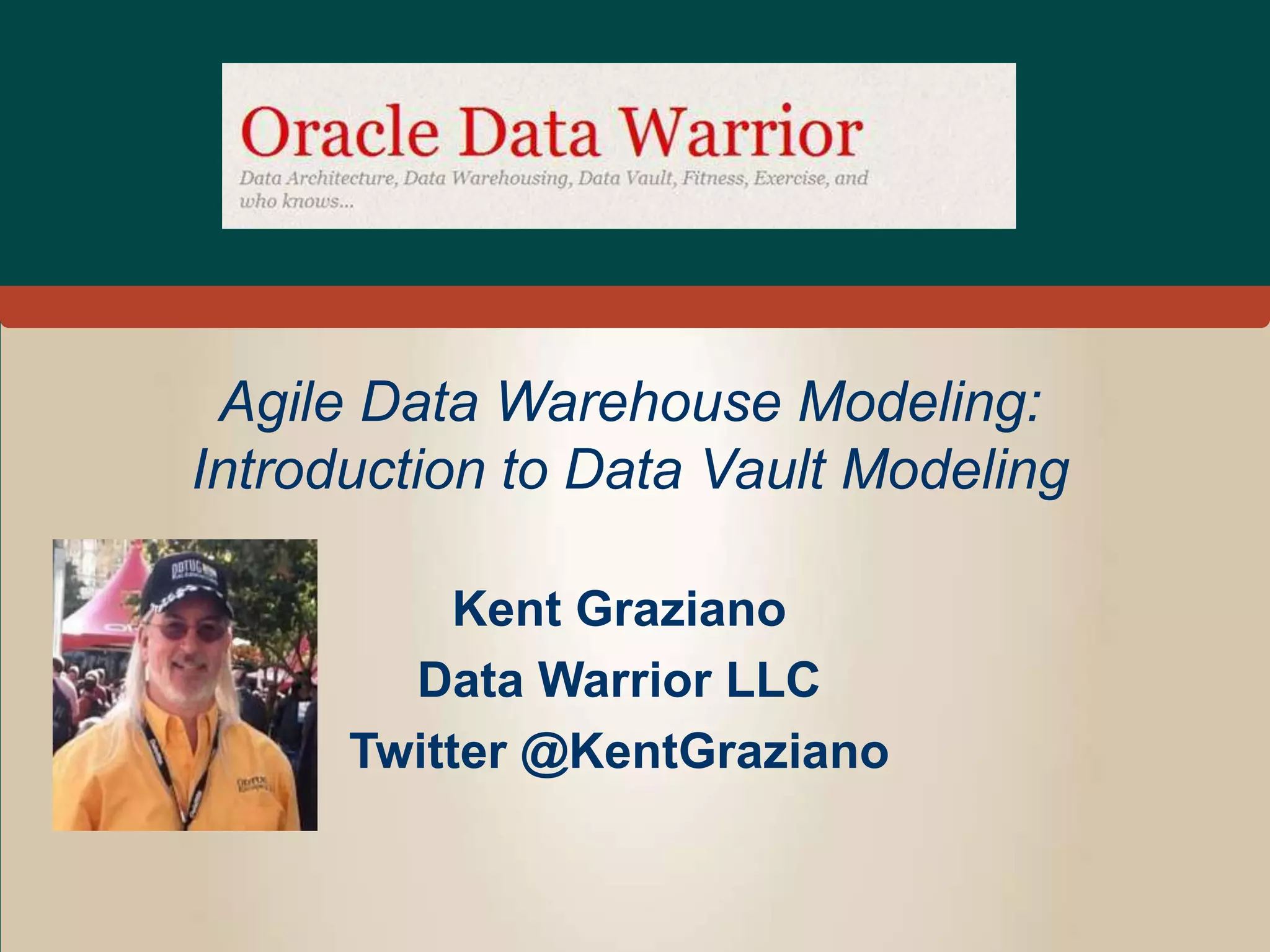 (OTW13) Agile Data Warehousing: Introduction to Data Vault Modeling | PPT