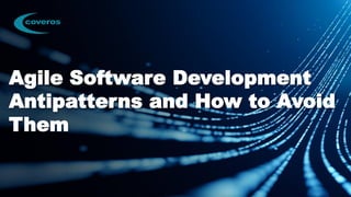 AgileDC 2024 Agile Software Development Antipatterns and how to avoid them. | PPT