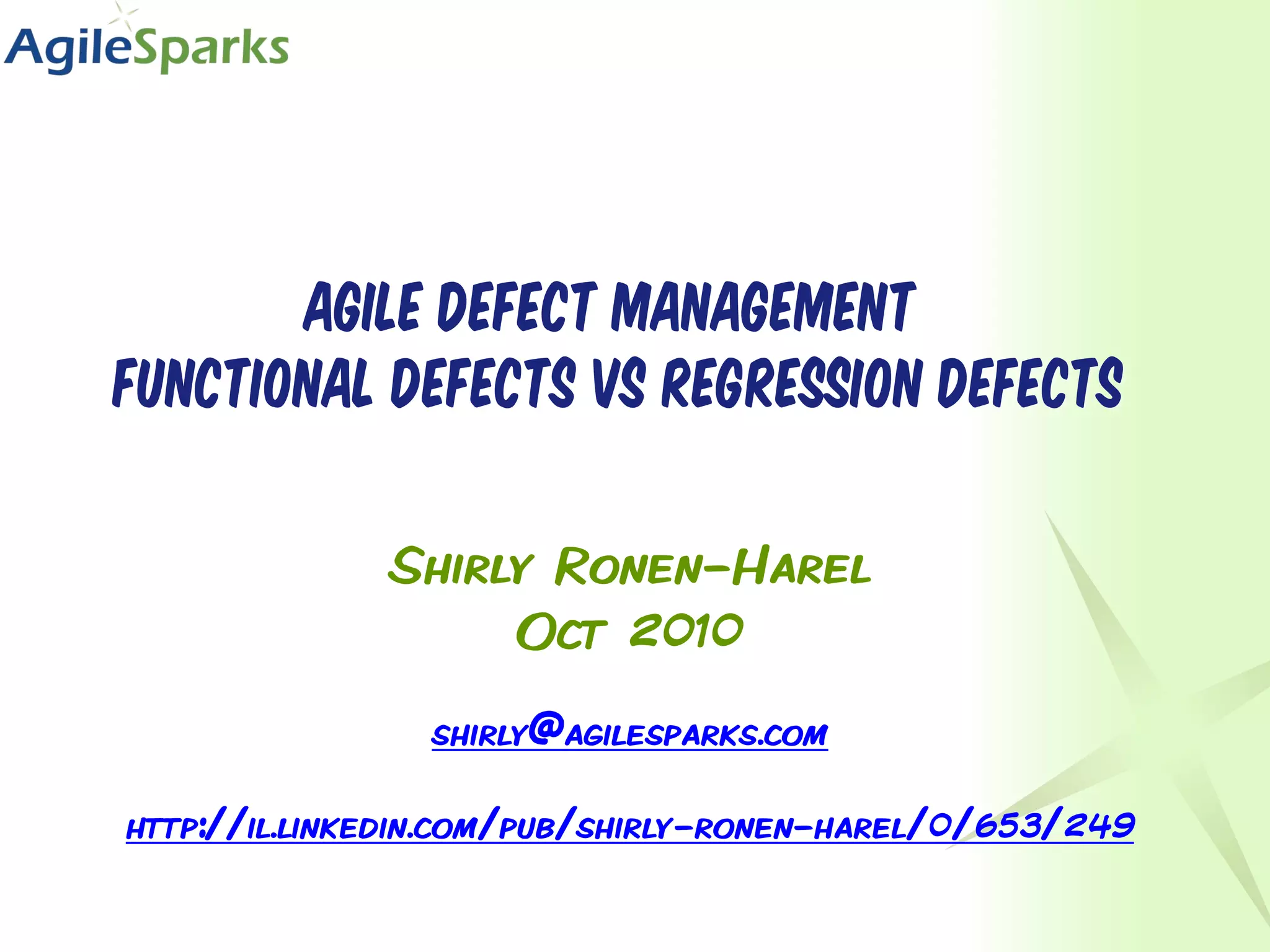 Shirly Ronen - Agile defect management - Functional Defects versus Regression Defects | PPT