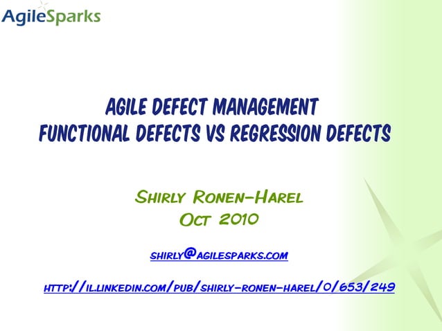Shirly Ronen - Agile defect management - Functional Defects versus ...