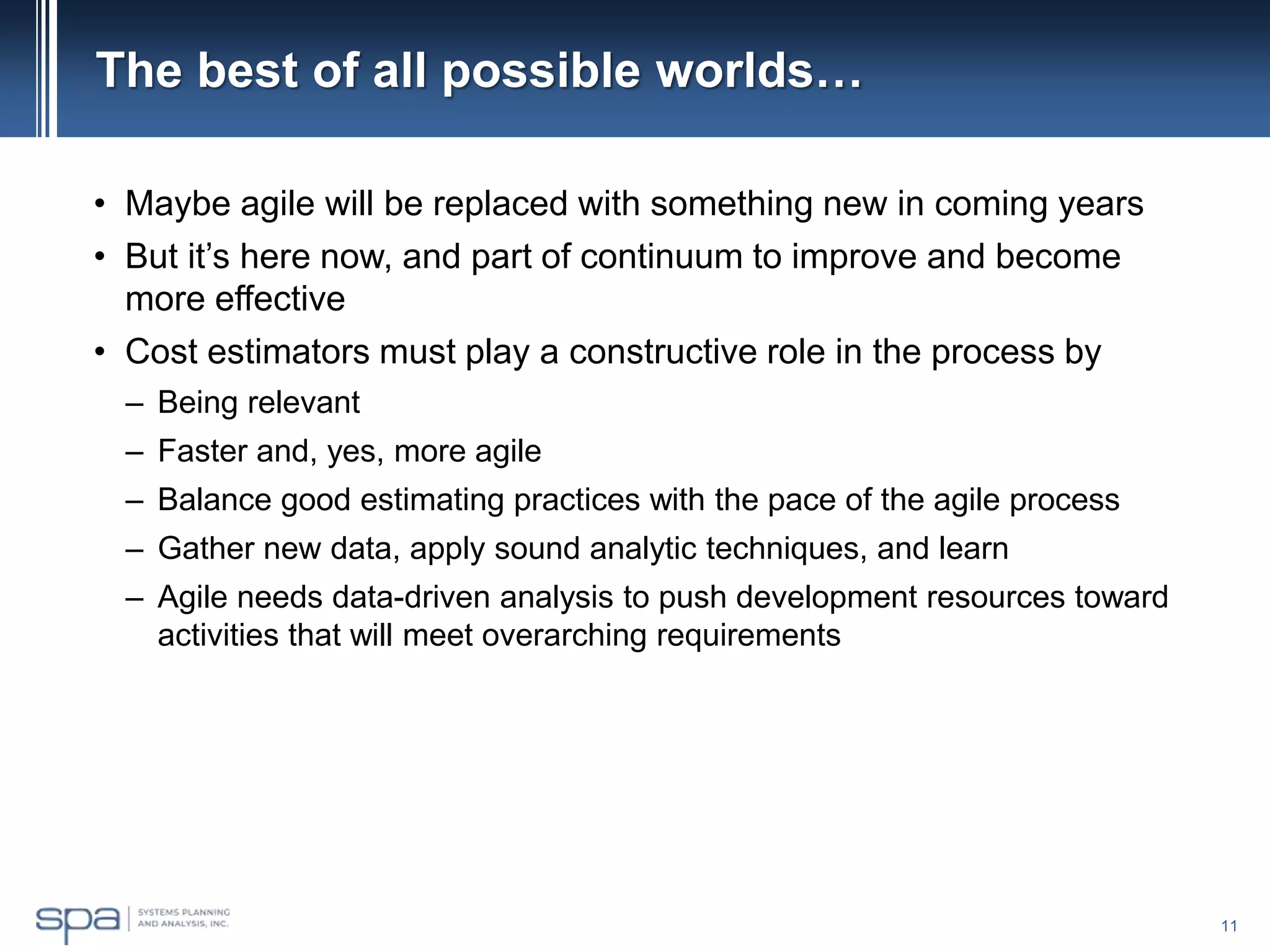 Agile Development and Agile Cost Estimation - A return to basic ...