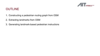Landmark-based instructions for pedestrian navigation systems using OSM | PPTX | Auto Navigation ...