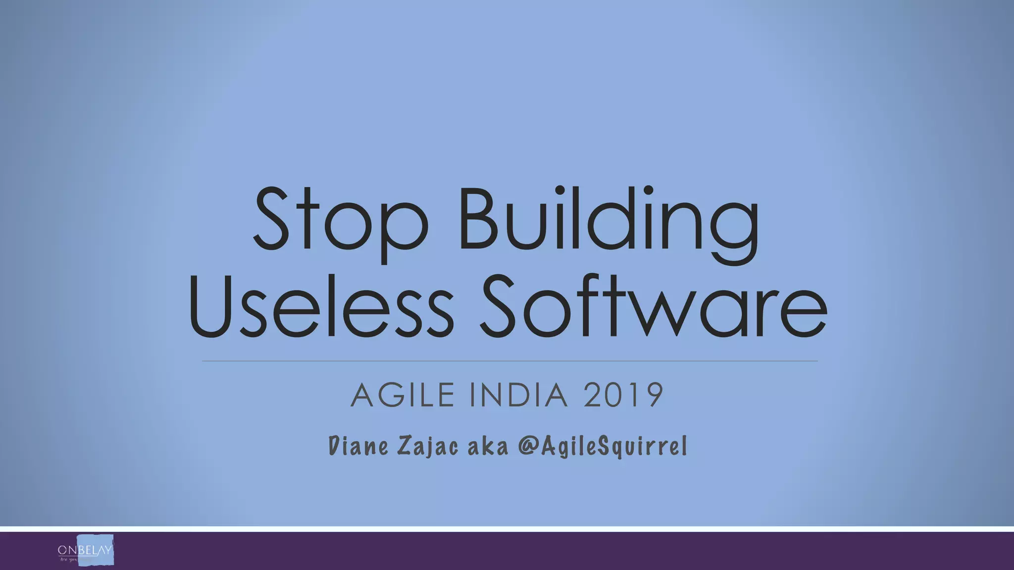 Stop Building Useless Software: Empathy Mapping | PPT