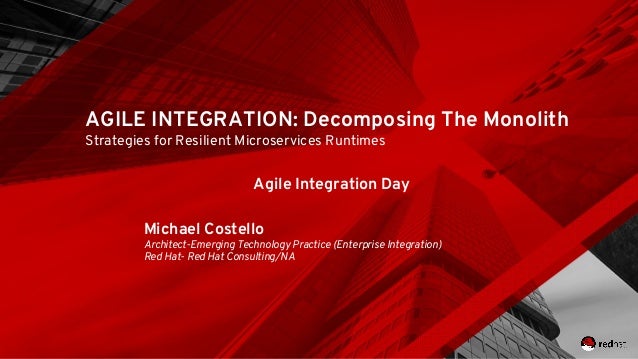 Agile integration: Decomposing the monolith
