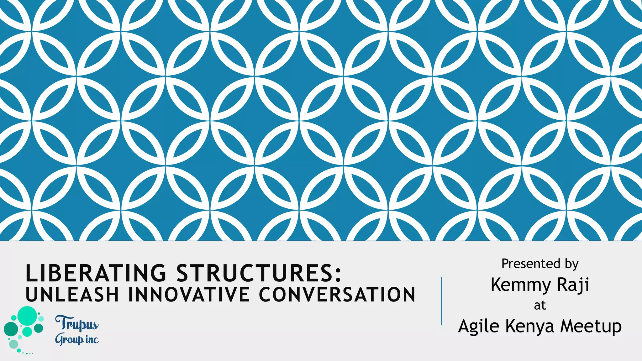 Liberating Structures: Unleash innovative conversation | PPT