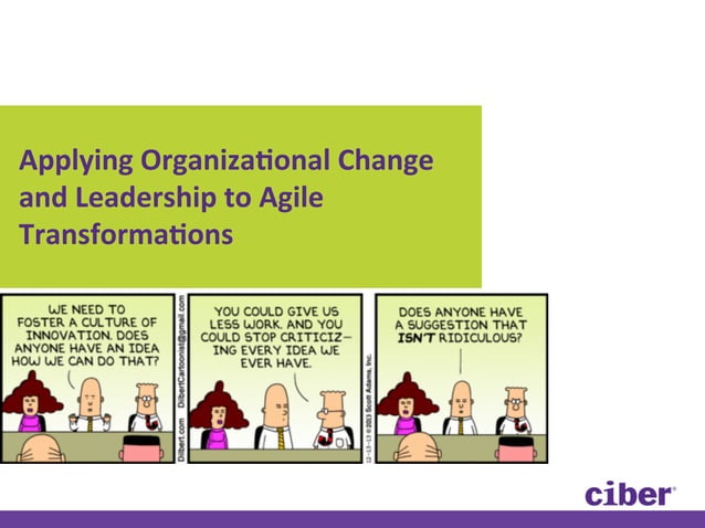 Applying Organizational Change and Leadership to Agile Transformations ...