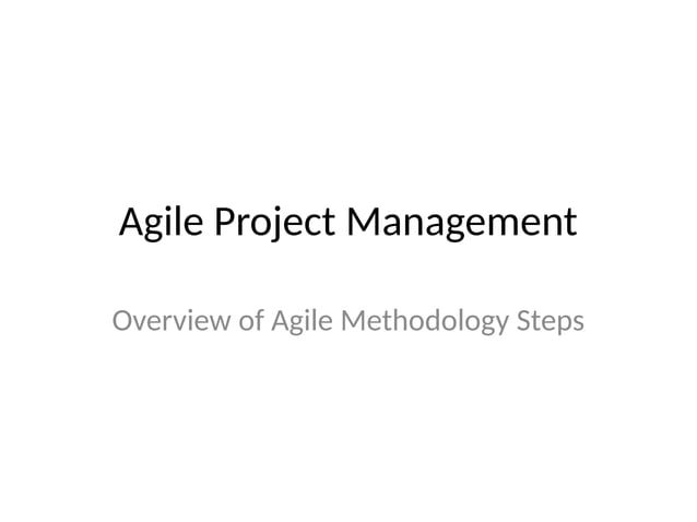Overview of Agile Methodology Steps Agile_Project_Management.pptx