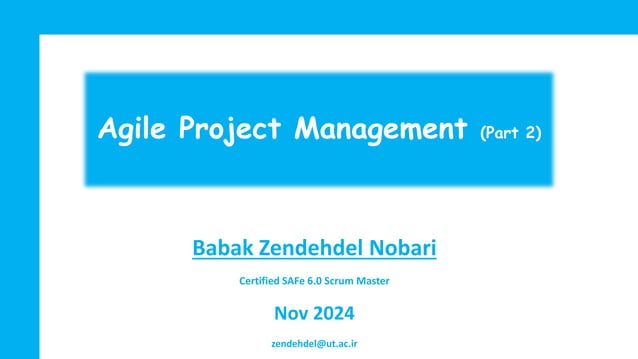 Agile Project Management session 2- Babak Zendehdel Nobari | PPT