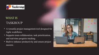 Agile project Management Software - Taskroup.pptx