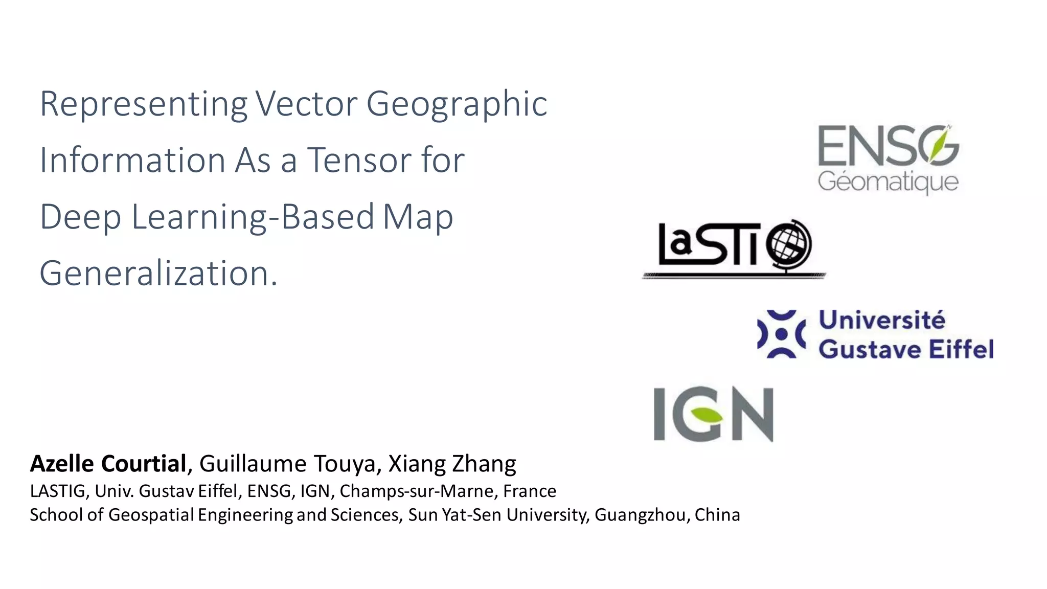 Representing Vector Geographic Information As a Tensor for Deep Learning Based Map ...