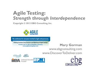 Agile Testing: Strength Through Interdependence | PPT
