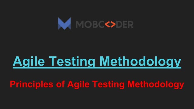 Agile Testing Methodology- Principles of Agile Testing Methodolgy | PPT