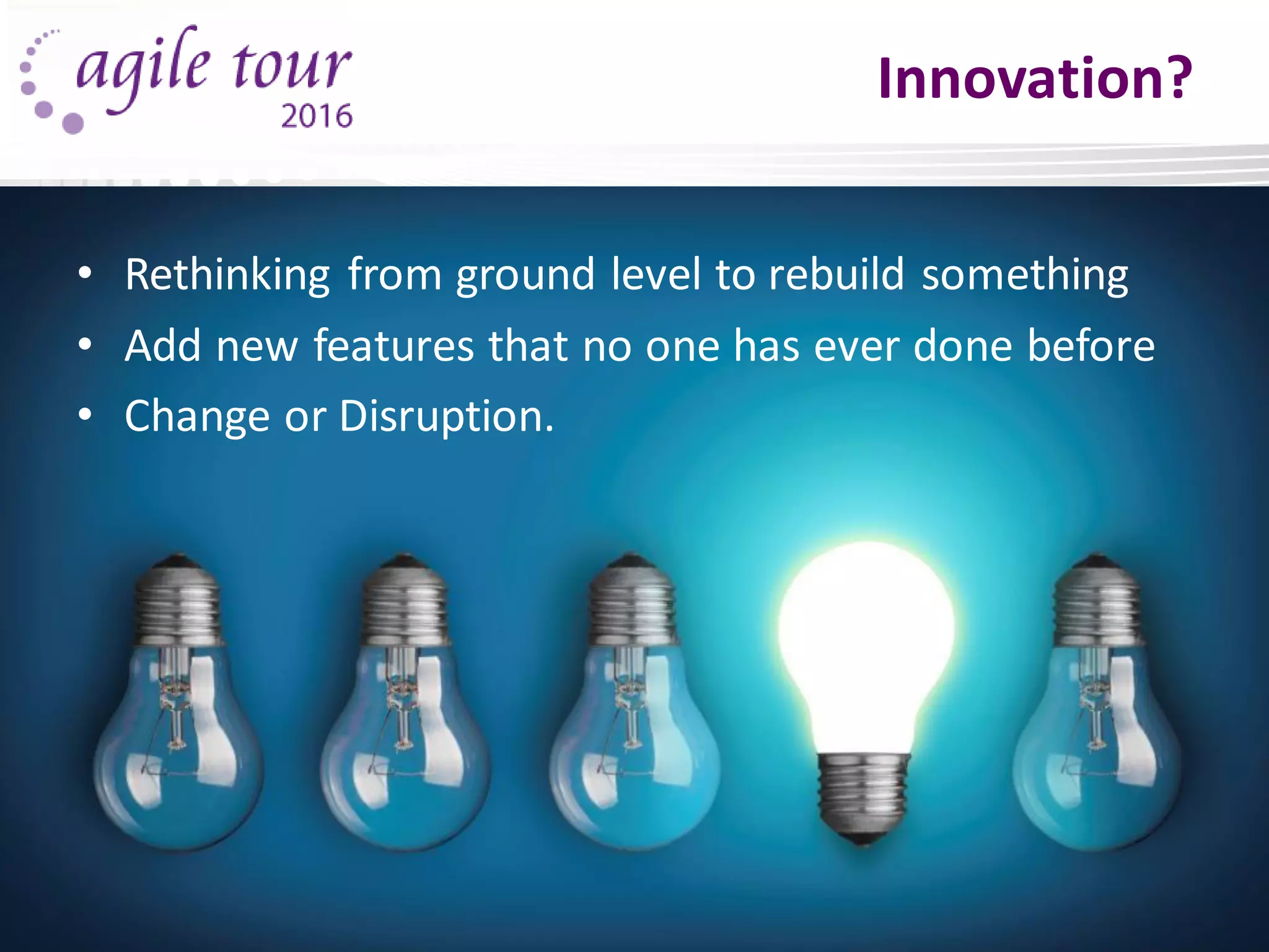 Agile Tour 2016 Pune - Innovation vs iteration by Kanchan Tandel | PDF