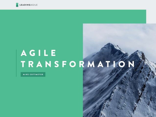 Agile Transformation | Mike Cottmeyer | PPTX