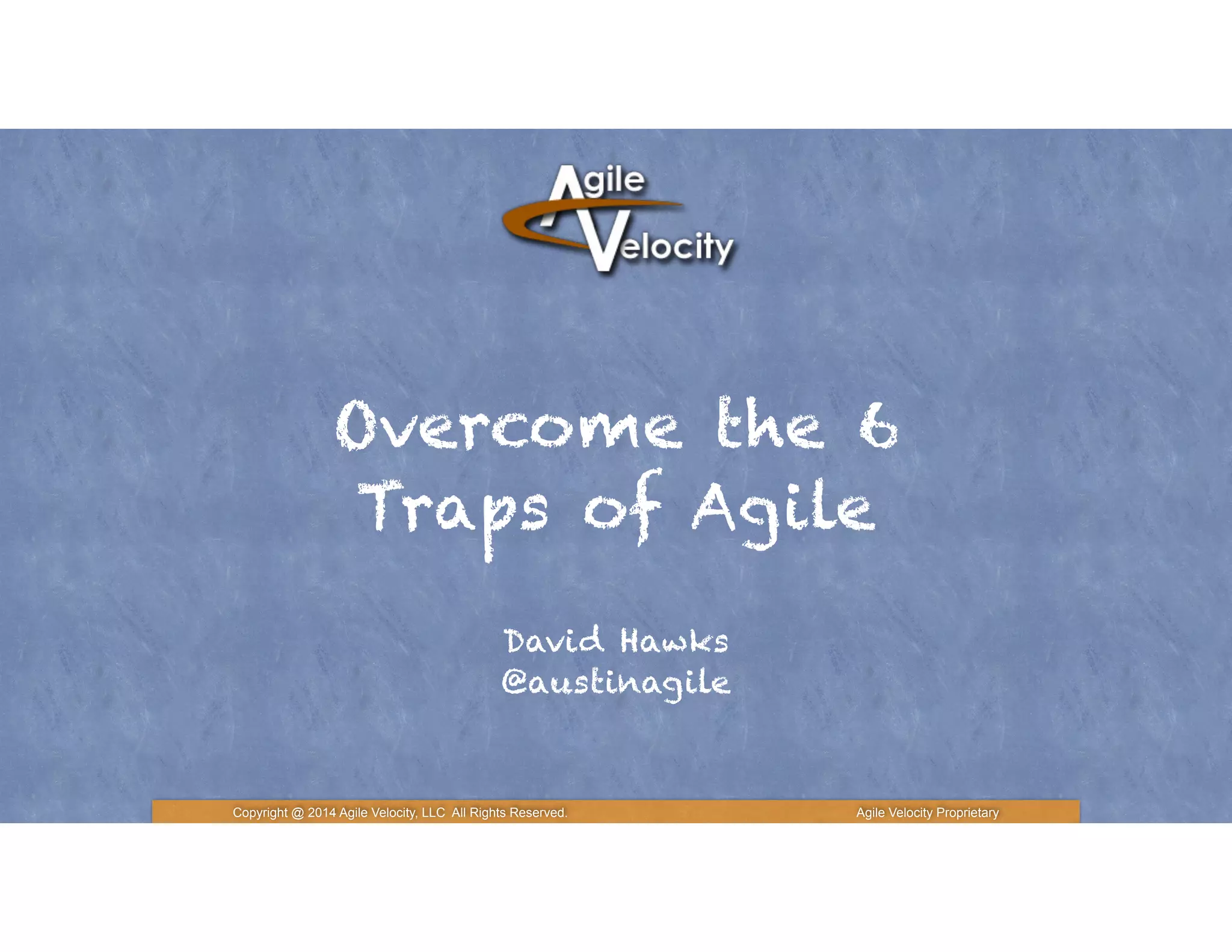 How to overcome the 6 traps of Agile - DFW Scrum Presentation | PDF