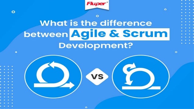 Agile vs Scrum Know the Difference