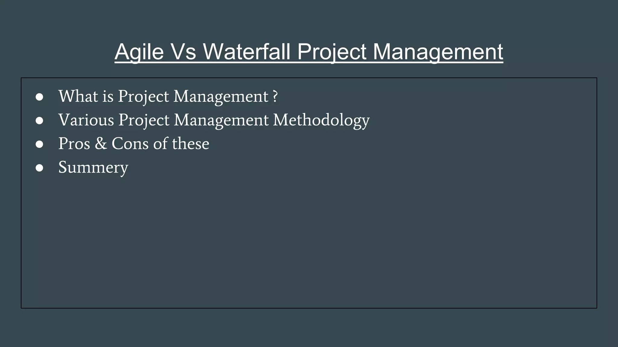 Agile Vs Waterfall Project Management Presentation Pptx