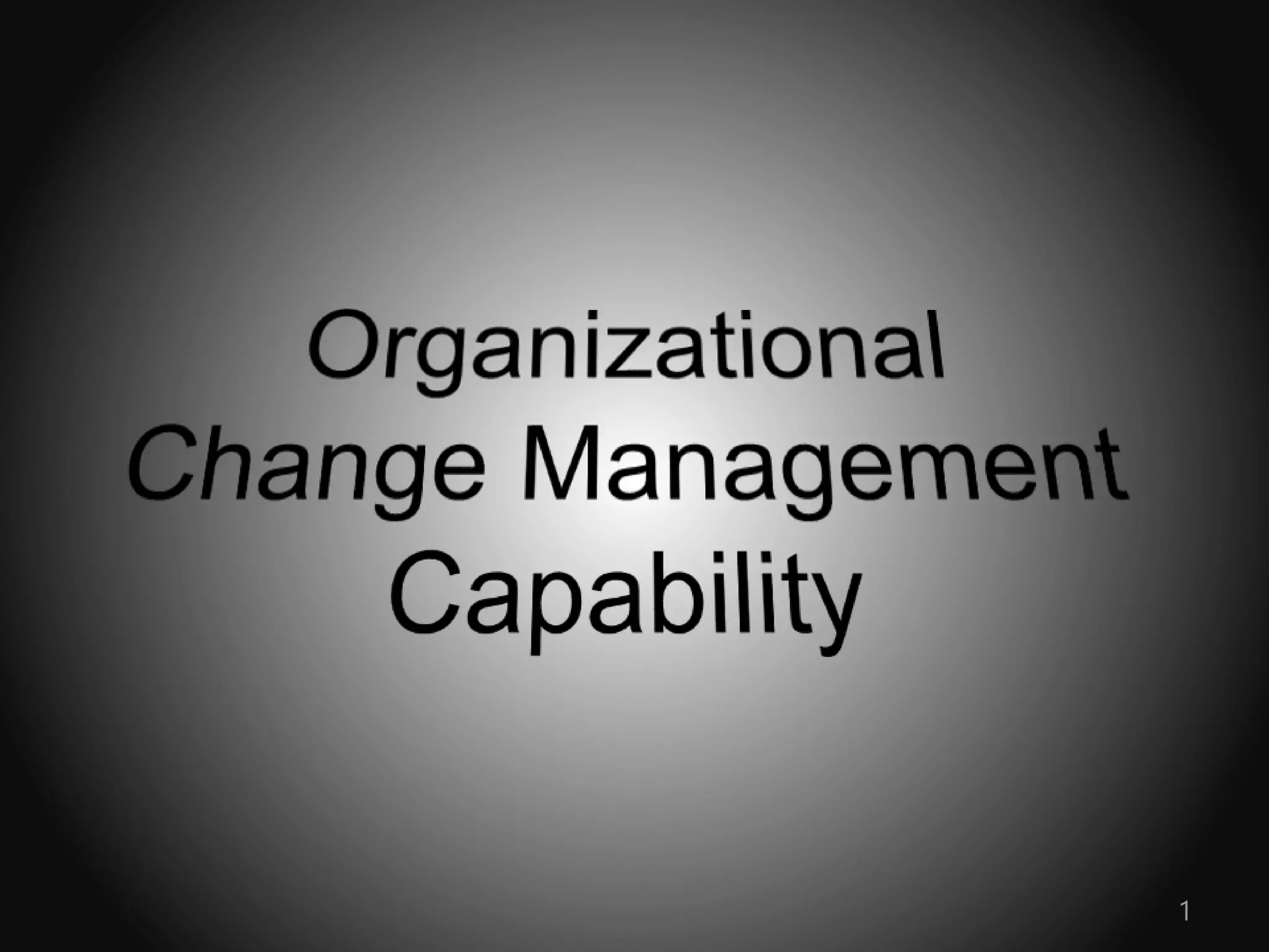 Change Agility - Organizational Change Management Capability | PPTX