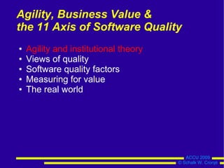 Agility, Business Value and the 11 Axis Of Software Quality | PPT