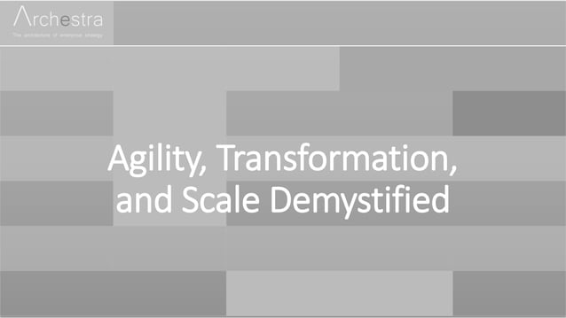 Agility, Transformation, and Scale demystified | PPT
