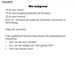 Strøm 5 - Inger Bergman - Agila projekt, ett nytt sätt att ...