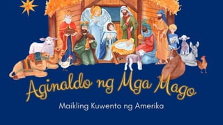 AGINALDO NG MGA MAGO POWERPOINT PRESENTATION | PPTX