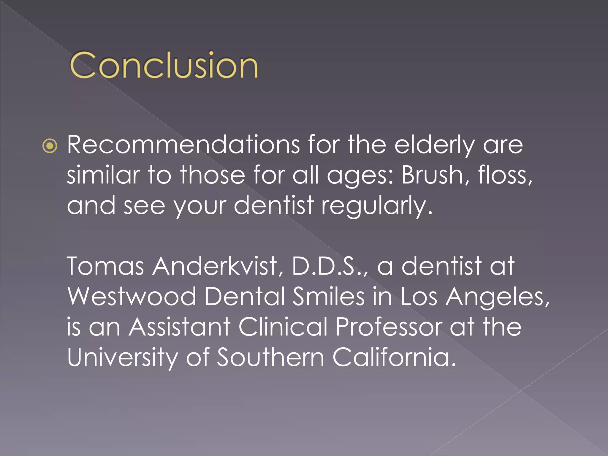 Aging and Dental Health From the desk of Tomas Anderkvist, D.D.S. | PPTX | Dental Health ...